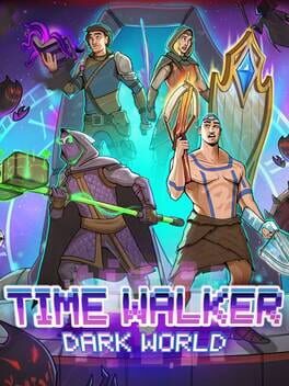 Game: Time Walker: Dark World