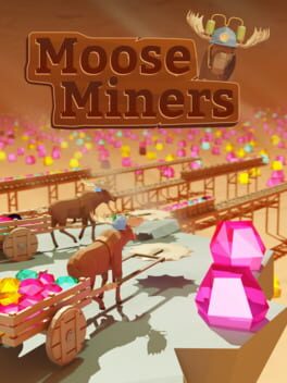 Game: Moose Miners